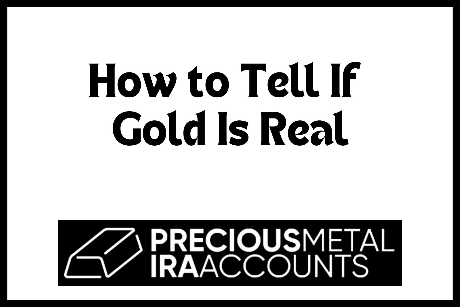 How to Tell If Gold Is Real | 6 Home Tests to Help You Check Whether ...